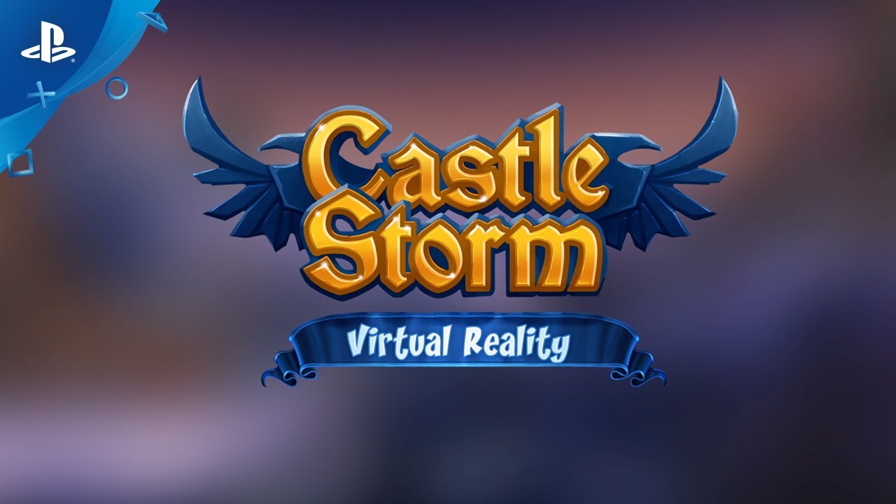 CastleStorm VR: PSVR Gameplay Trailer – GameCut.com – Video Game News