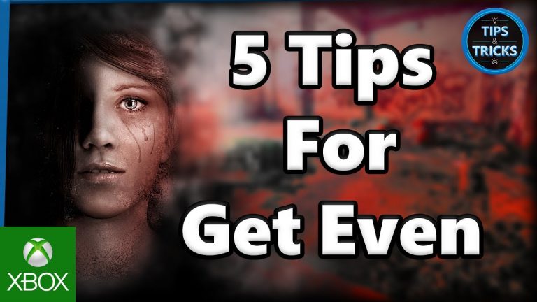 Tips and Tricks: 5 Tips for Get Even – Xbox Video – GameCut.com – Video ...